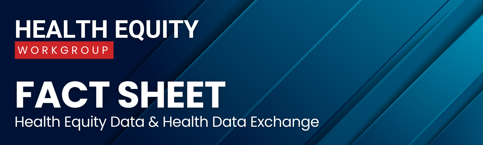Fact Sheet: Health Equity Data & Health Data Exchange - Workgroup for ...