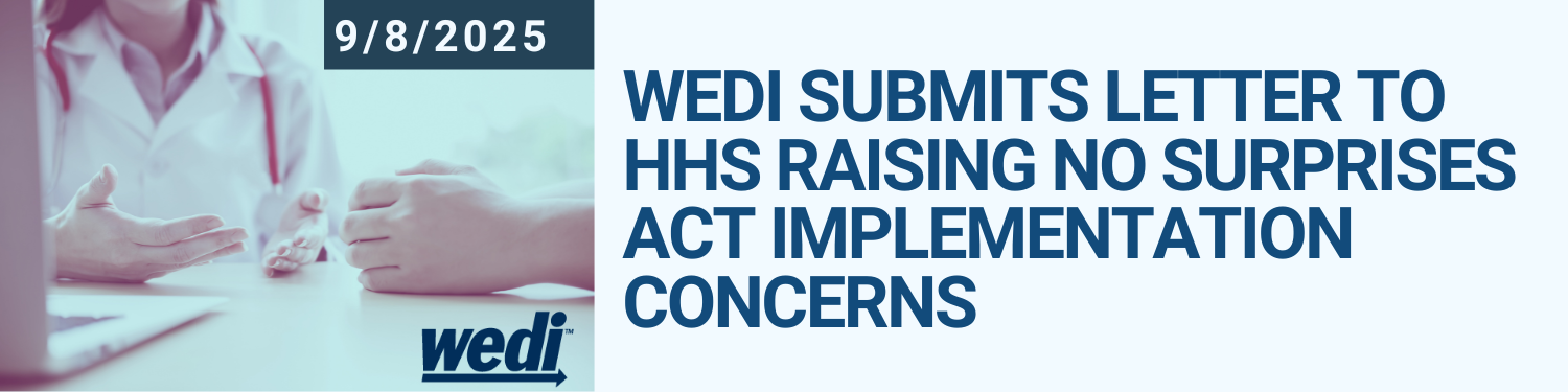 WEDI submits Letter to HHS Raising No Surprises Act Implementation ...